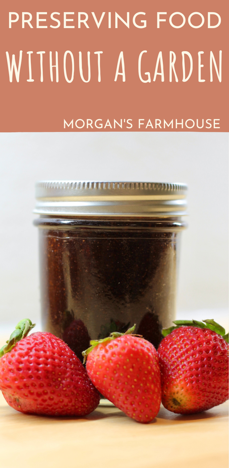 Get Started Preserving Food Without a Garden - Morgan's Farmhouse